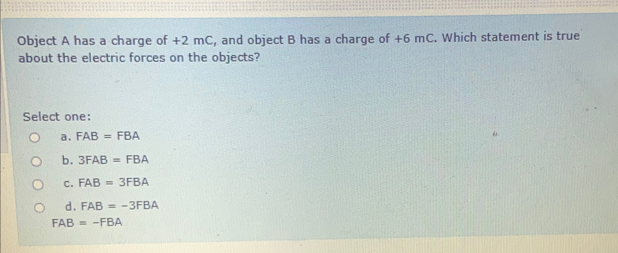 Solved Object A has a charge of +2mC, ﻿and object B ﻿has a | Chegg.com