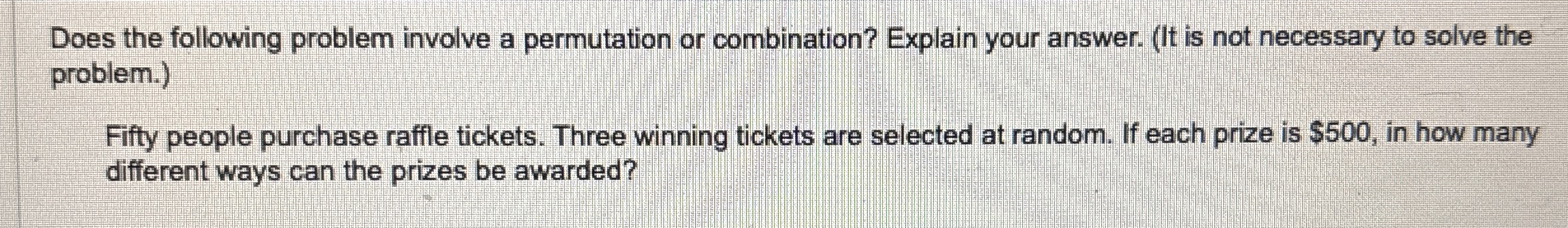 Solved Does the following problem involve a permutation or | Chegg.com