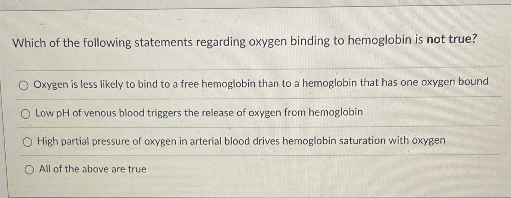 Solved Which of the following statements regarding oxygen | Chegg.com