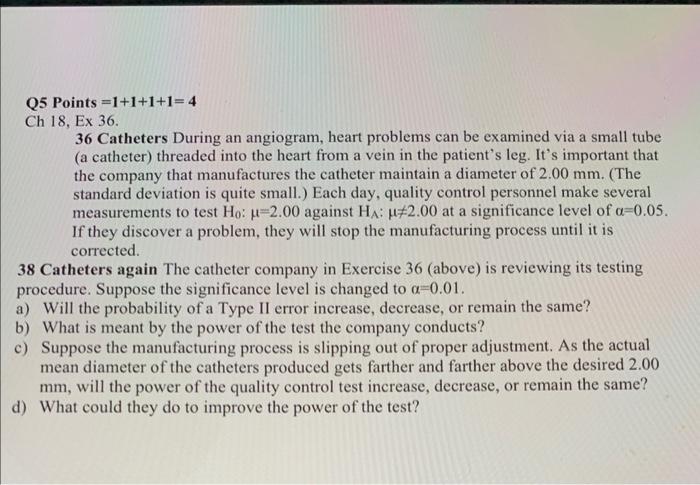 Solved Q5 Points =1+1+1+1=4 Ch 18, Ex 36. 36 Catheters | Chegg.com