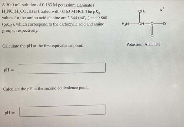 Solved A 50.0 mL solution of 0.163 M potassium alaninate ( | Chegg.com