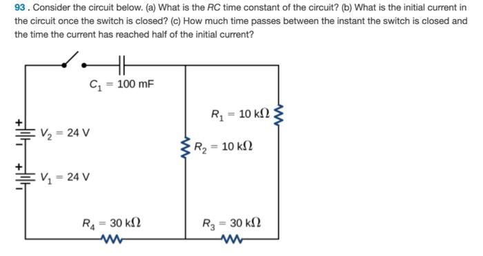 Solved 93. Consider the circuit below. (a) What is the RC | Chegg.com