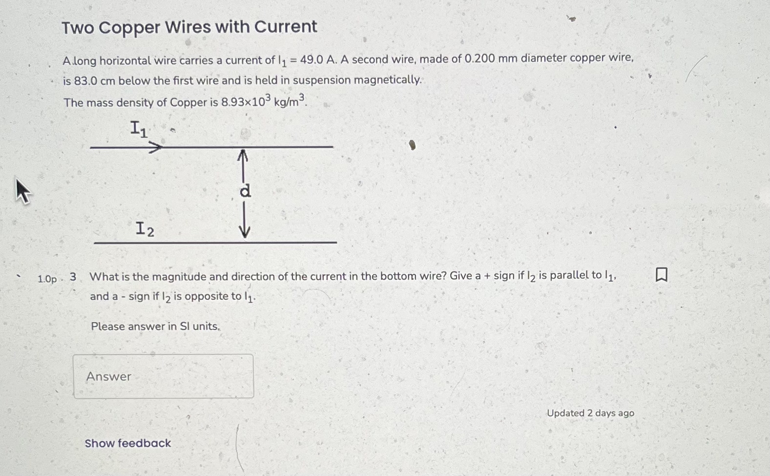Solved Two Copper Wires with CurrentA.long horizontal wire | Chegg.com