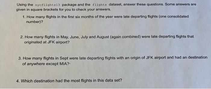 Solved Using the nycflights13 package and the flights | Chegg.com