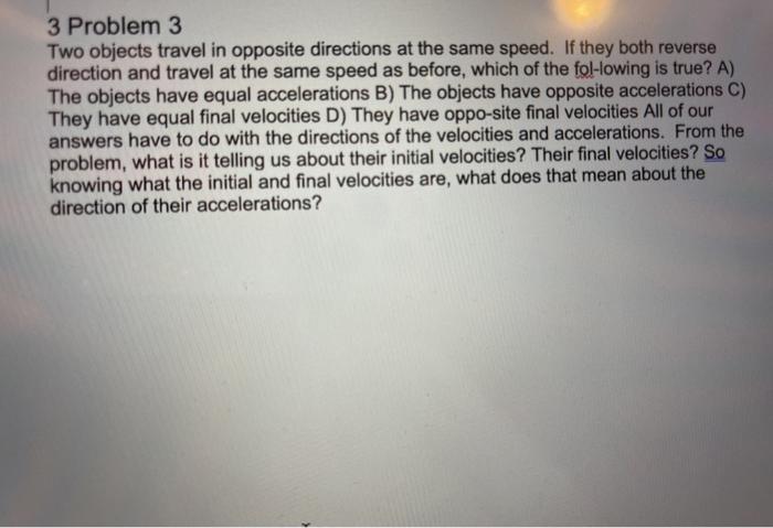 Solved 3 Problem 3 Two objects travel in opposite directions | Chegg.com