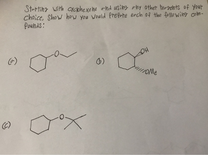 Solved Starting with cyclohexene and using any other | Chegg.com
