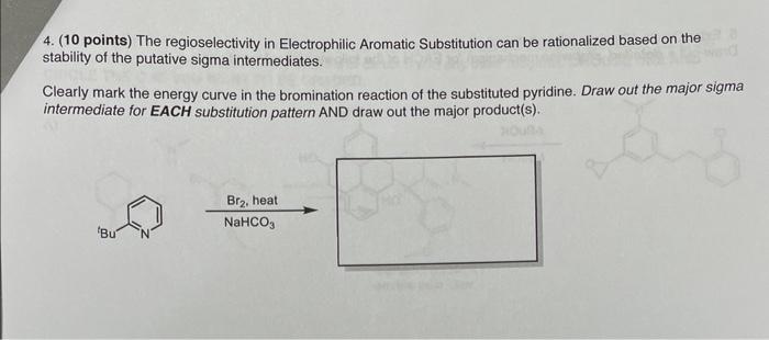 Solved 4. (10 points) The regioselectivity in Electrophilic | Chegg.com