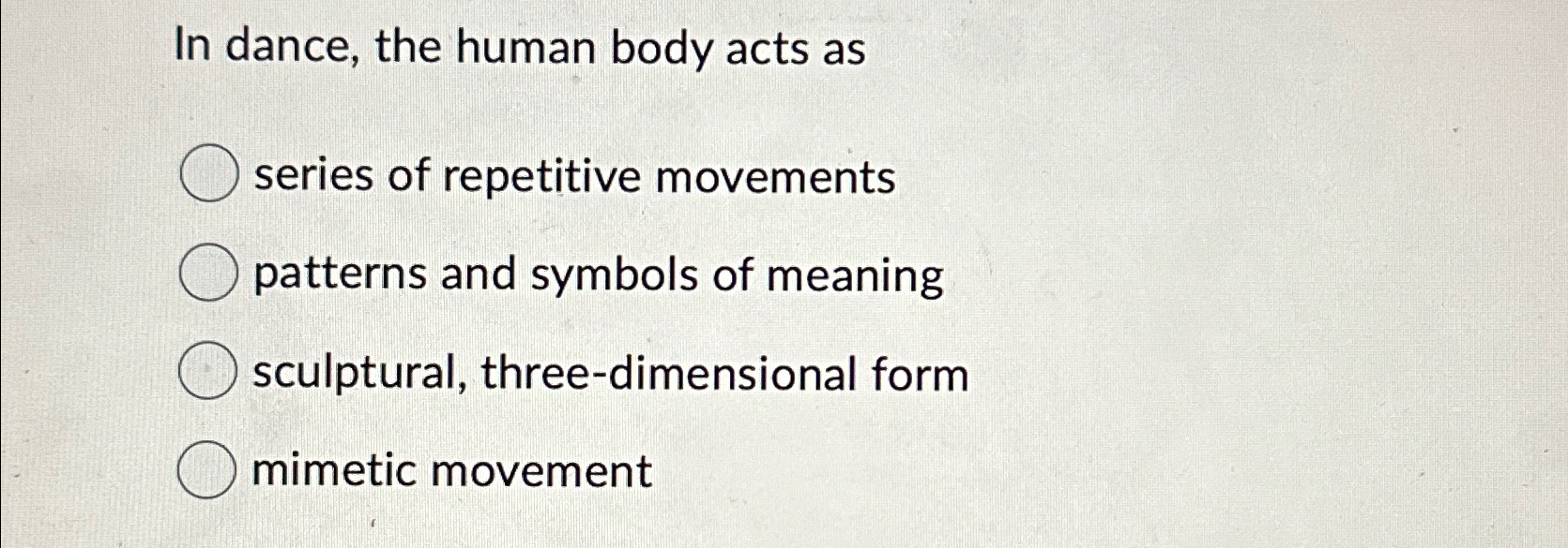 Solved In dance, the human body acts asseries of repetitive | Chegg.com