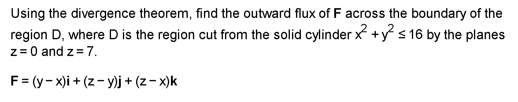 Solved Using the divergence theorem, find the outward flux | Chegg.com