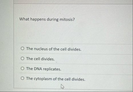 Solved What happens during mitosis?The nucleus of the cell | Chegg.com