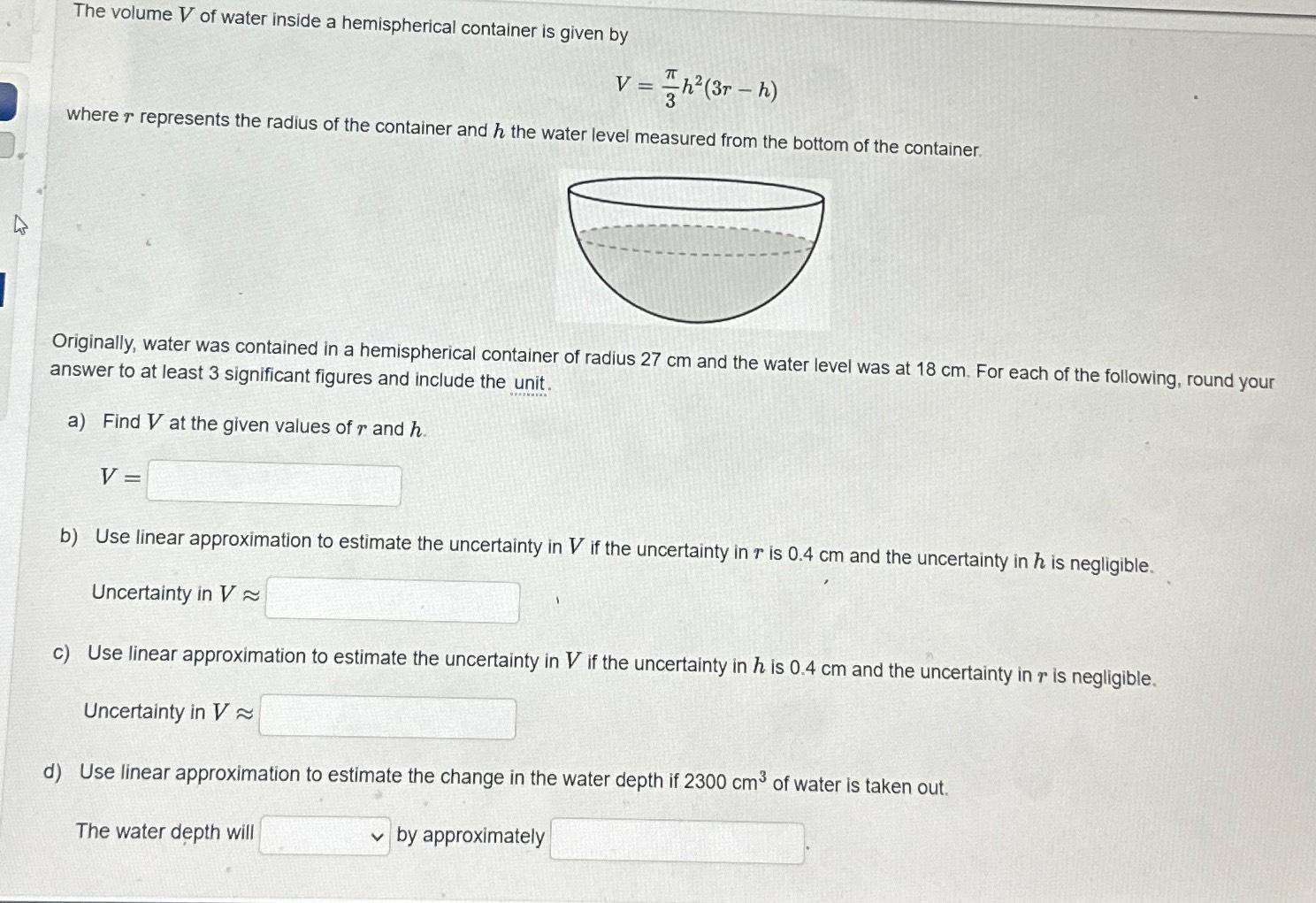 Solved The volume V ﻿of water inside a hemispherical | Chegg.com