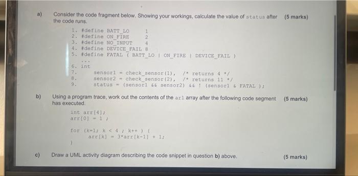Solved a) Consider the code fragment below. Showing your | Chegg.com