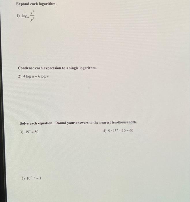 Solved Expand each logarithm. 1) logo Condense each | Chegg.com