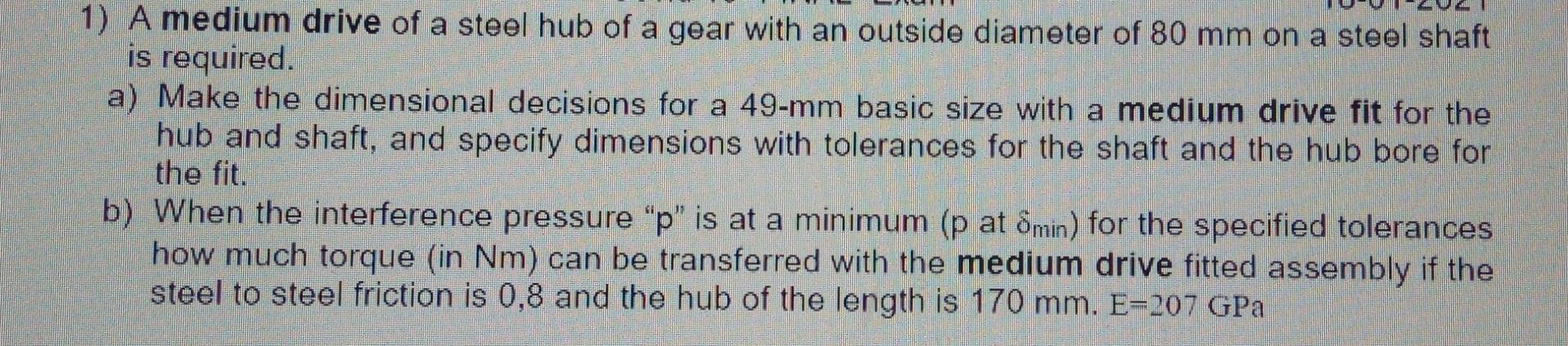 Solved 1) A medium drive of a steel hub of a gear with an | Chegg.com