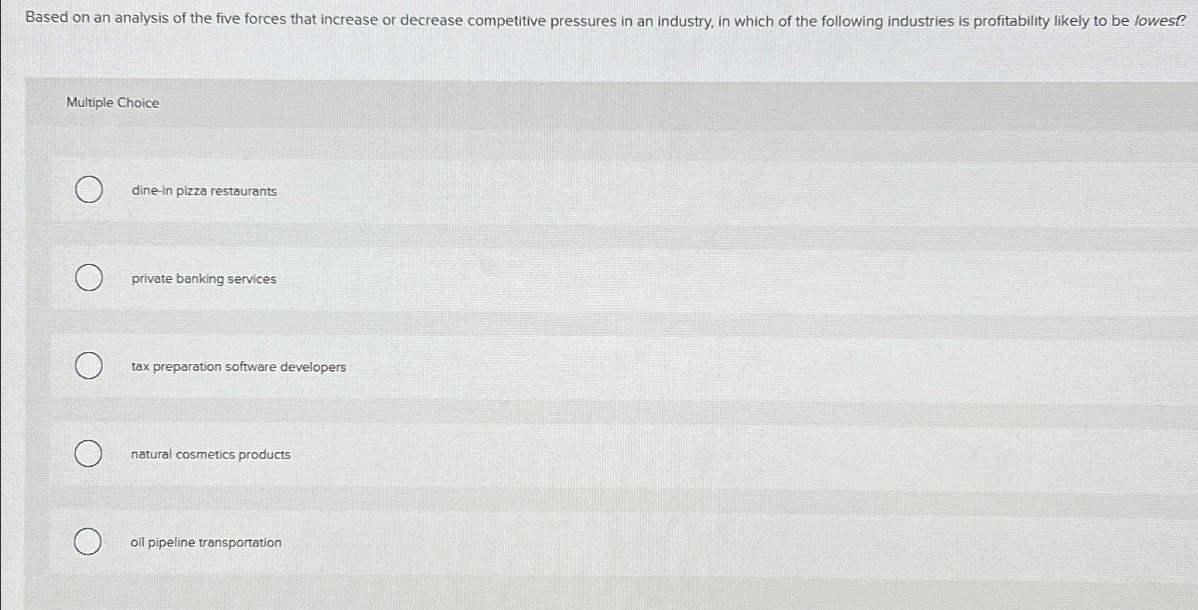 Solved Based on an analysis of the five forces that increase | Chegg.com
