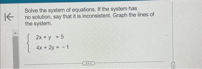 Solved Solve the system of equations. If the system has no | Chegg.com