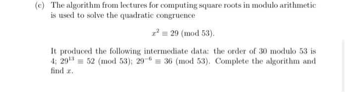 Solved (c) The algorithm from lectures for computing square | Chegg.com