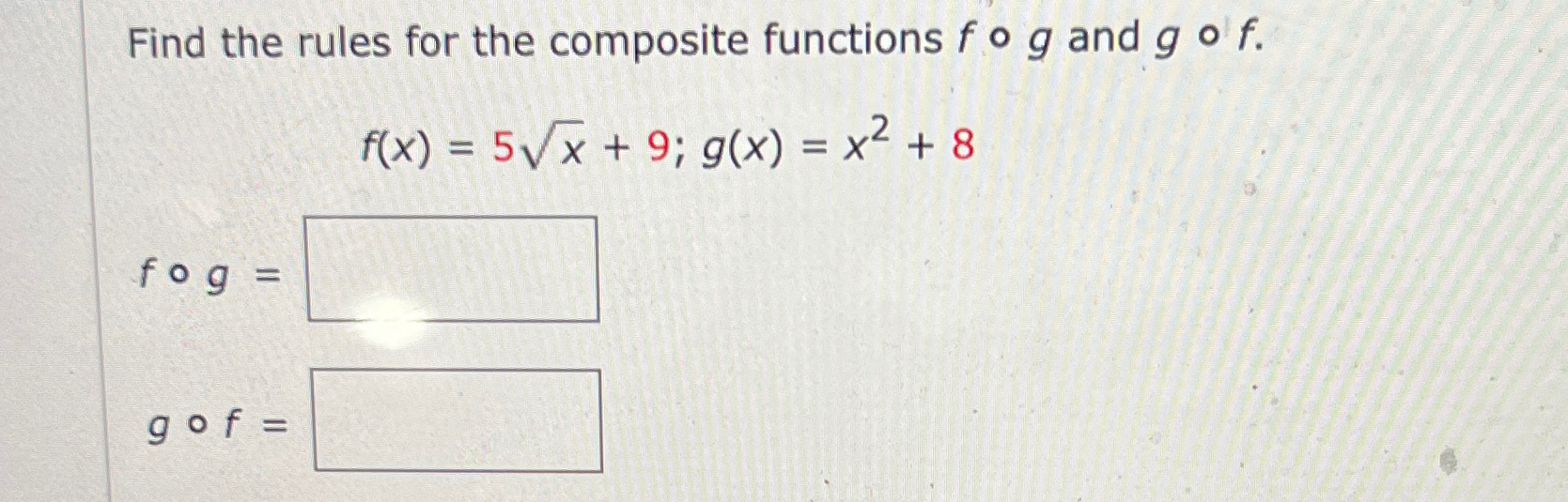 Solved Find the rules for the composite functions f@g ﻿and | Chegg.com