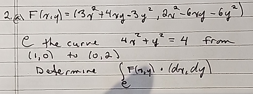 Solved (a)F(x,y)=(3r2+4xy-3y2,2x2-6xy-6y2) ﻿C the curve | Chegg.com