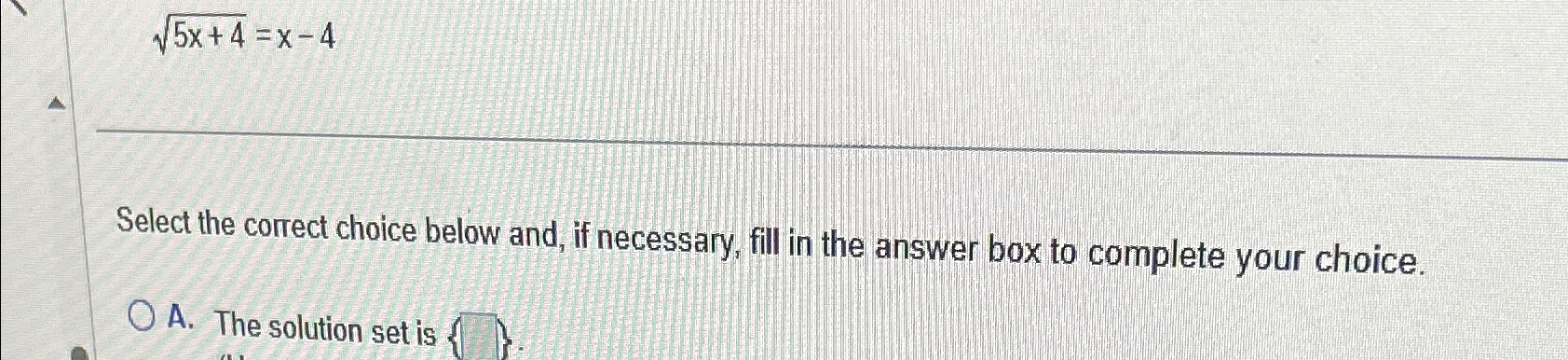 Solved 5x+42=x-4Select the correct choice below and, if | Chegg.com