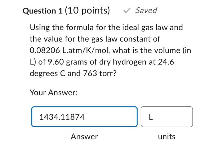 Solved Using the formula for the ideal gas law and the value | Chegg.com