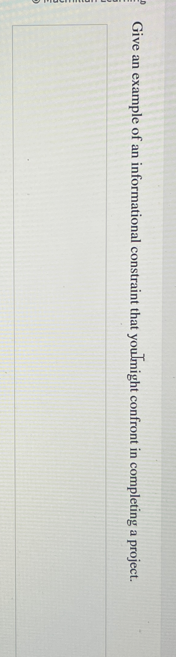Solved Give an example of an informational constraint that | Chegg.com