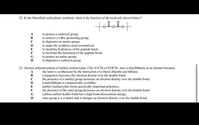 Solved 22. In the Merrifield solid-phase synthesis, what is | Chegg.com