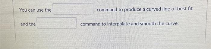 Solved You can use the command to produce a curved line of | Chegg.com