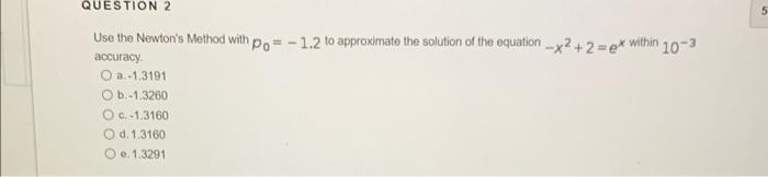 Solved Use the Newton's Method with p0=−1.2 to approximate | Chegg.com