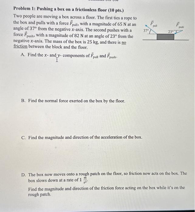 Solved Problem 1: Pushing a box on a frictionless floor (10 | Chegg.com