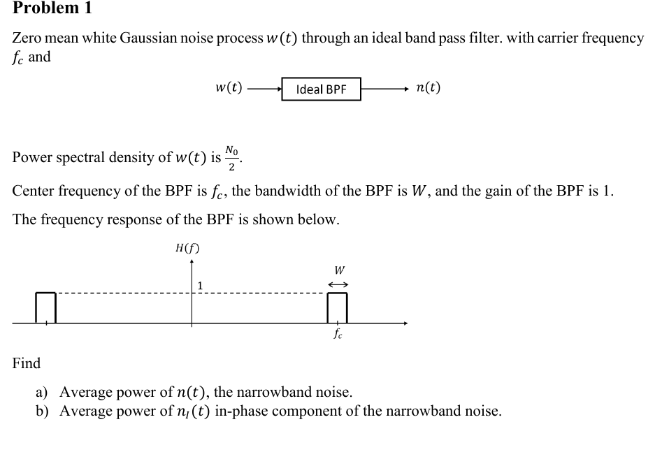 Solved Problem 1Zero mean white Gaussian noise process w(t) | Chegg.com