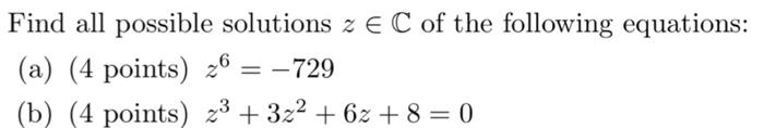 Solved Find all possible solutions z∈C of the following | Chegg.com