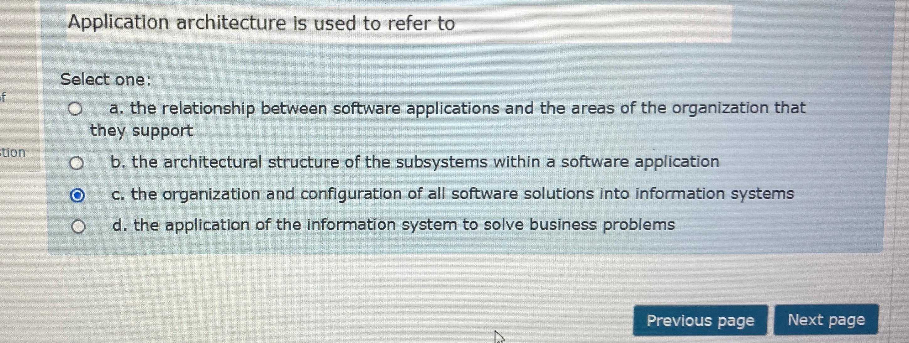 Solved Application architecture is used to refer toSelect | Chegg.com