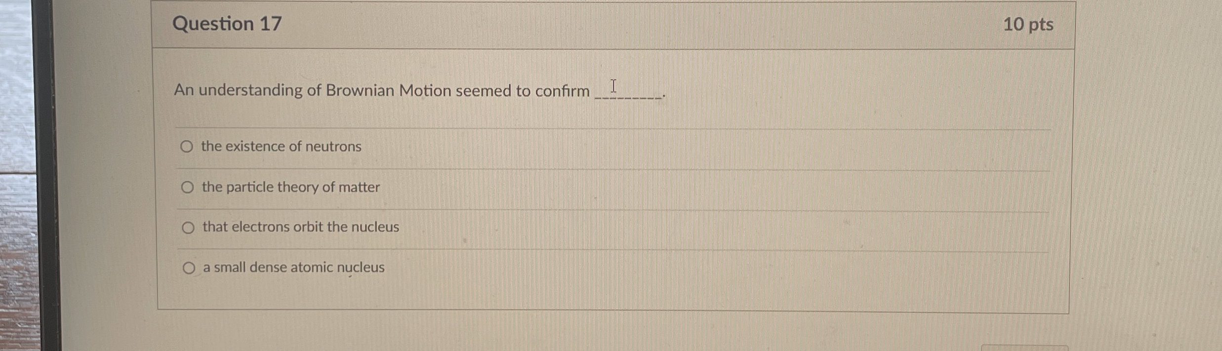Solved Question 1710 ﻿ptsAn understanding of Brownian Motion | Chegg.com