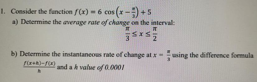 Solved Consider the function f(x)=6cos(x-π3)+5a) ﻿Determine | Chegg.com