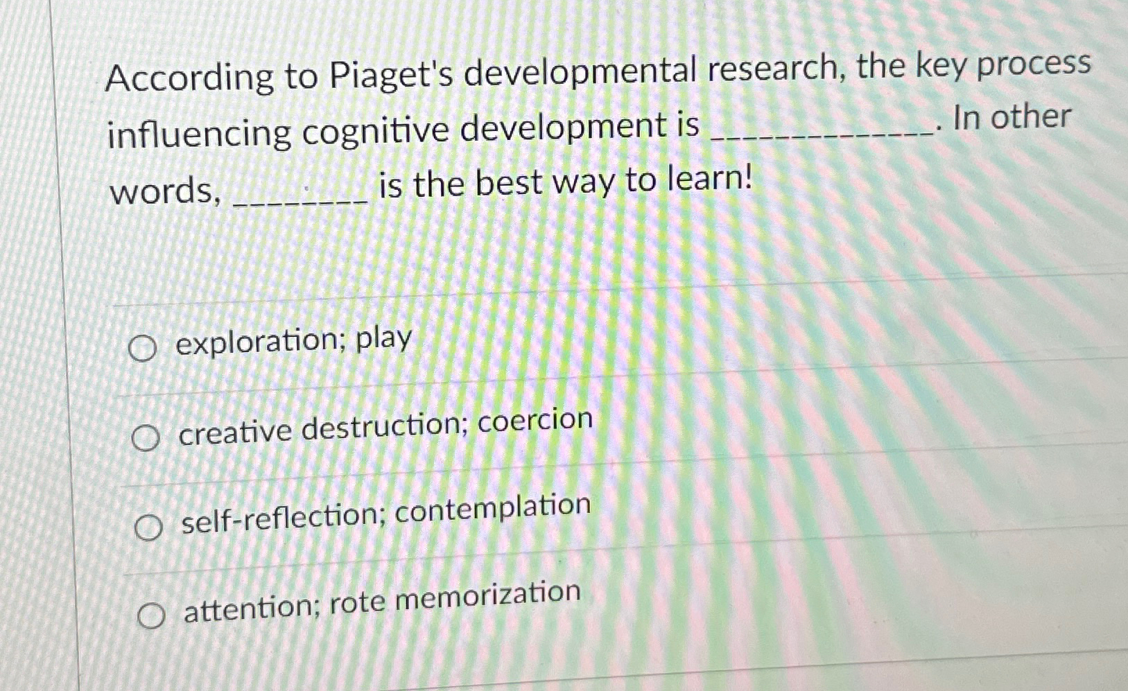 Solved According to Piaget's developmental research, the key | Chegg.com