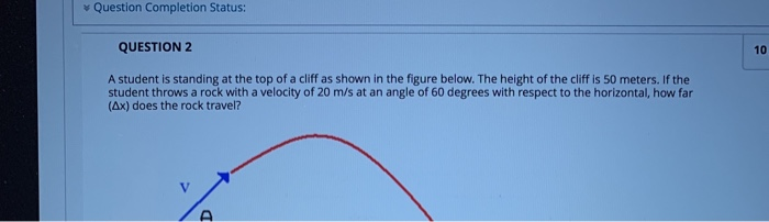 Solved Question Completion Status: QUESTION 2 A student is | Chegg.com