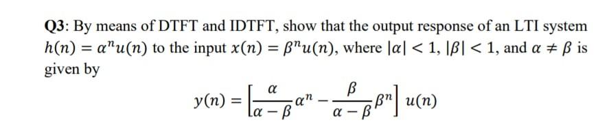Solved Q3: By means of DTFT and IDTFT, show that the output | Chegg.com