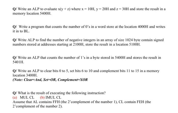 Q/ Write an ALP to evaluate x(y+z) where x=10H,y=20H | Chegg.com