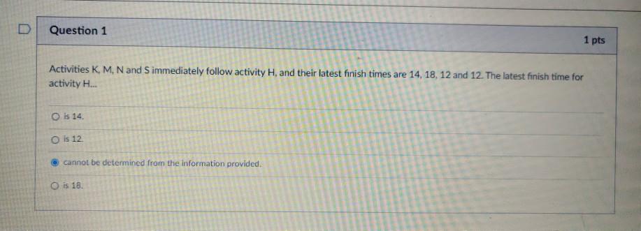 Solved Question 1 1 pts Activities K, M, N and Simmediately | Chegg.com