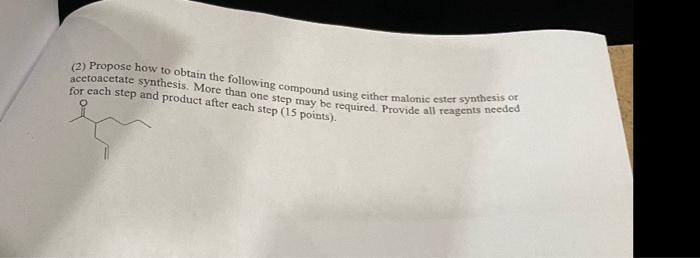 Solved (2) Propose how to obtain the following compound | Chegg.com