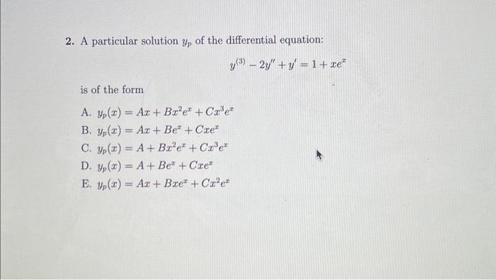 Solved 2. A particular solution yp of the differential | Chegg.com