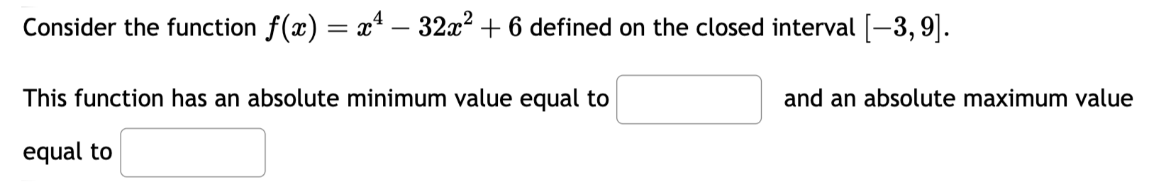 Solved Consider the function f(x)=x4-32x2+6 ﻿defined on the | Chegg.com