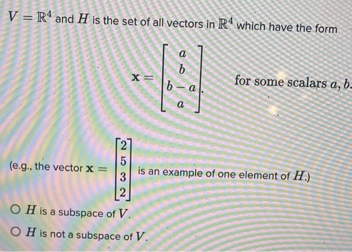 Solved V=R4 and H is the set of all vectors in R4 which have | Chegg.com