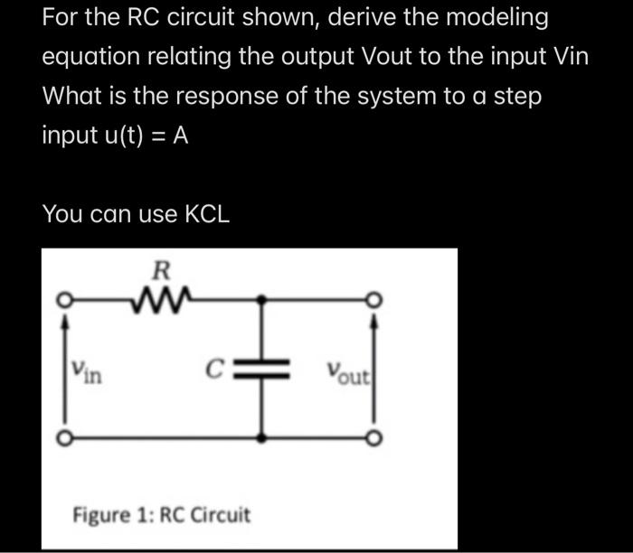 Solved For the RC circuit shown, derive the modeling | Chegg.com