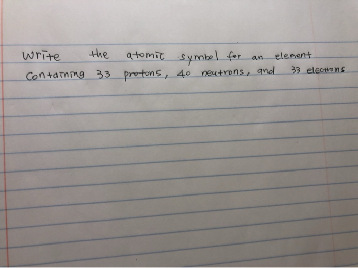 Solved an write the atomic symbol for element 33 electrons | Chegg.com
