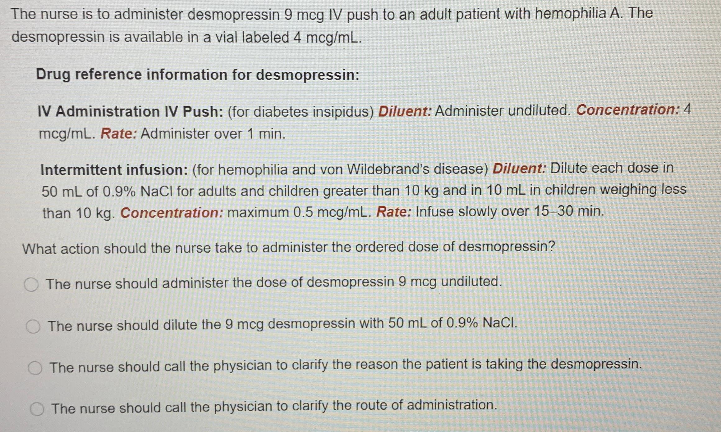 Solved The nurse is to administer desmopressin 9mcg ﻿IV push | Chegg.com