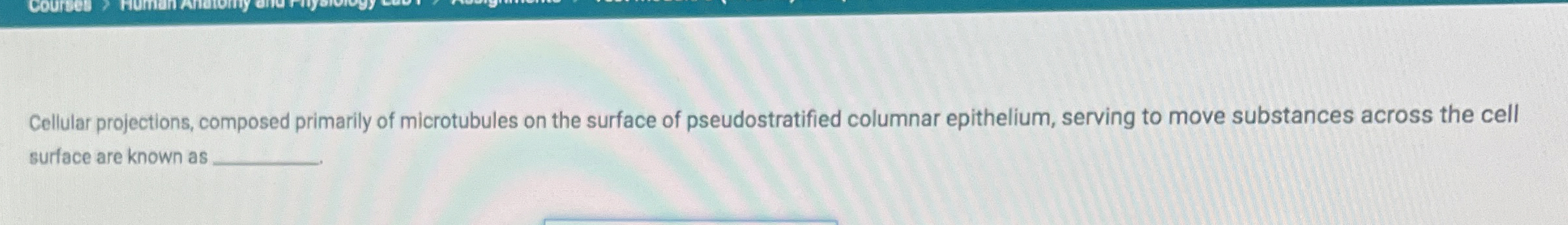 Solved Cellular projections, composed primarily of | Chegg.com