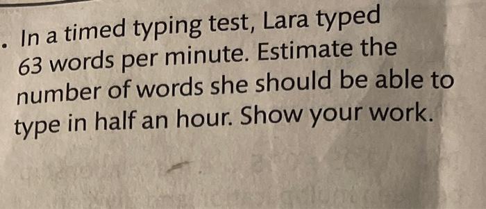 Solved In a timed typing test, Lara typed 63 words per | Chegg.com