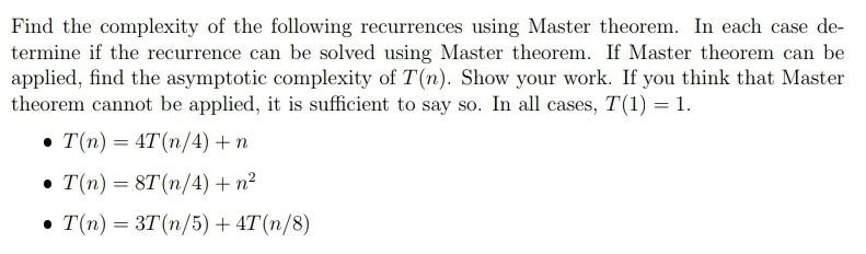 Solved Find the complexity of the following recurrences | Chegg.com